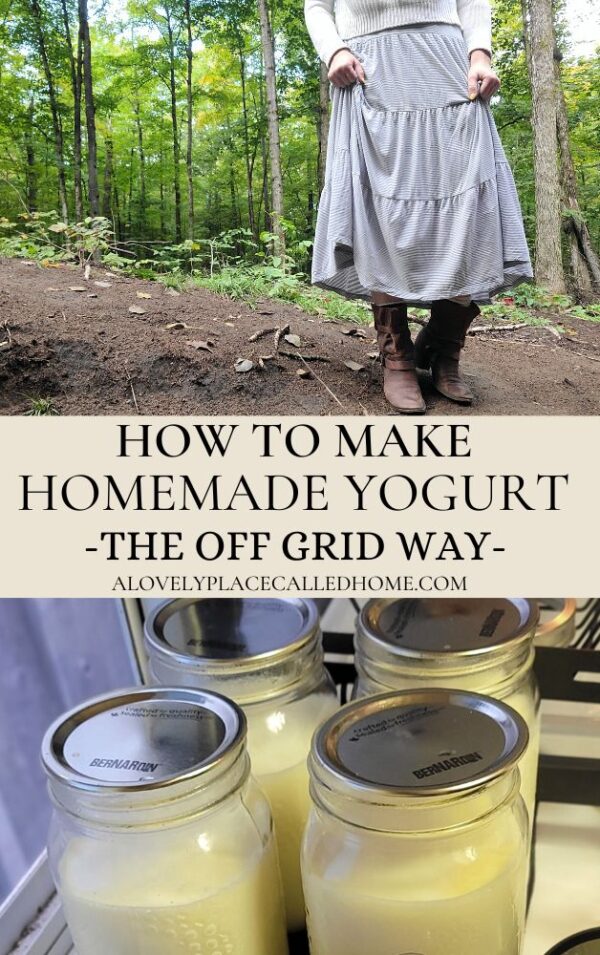 HOW TO MAKE HOMEMADE YOGURT THE OFF GRID WAY - A Lovely Place Called Home
